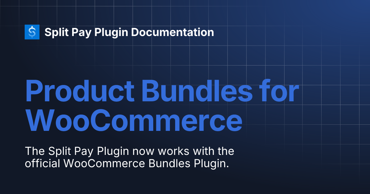 Product Bundles for WooCommerce | Split Pay Plugin Documentation